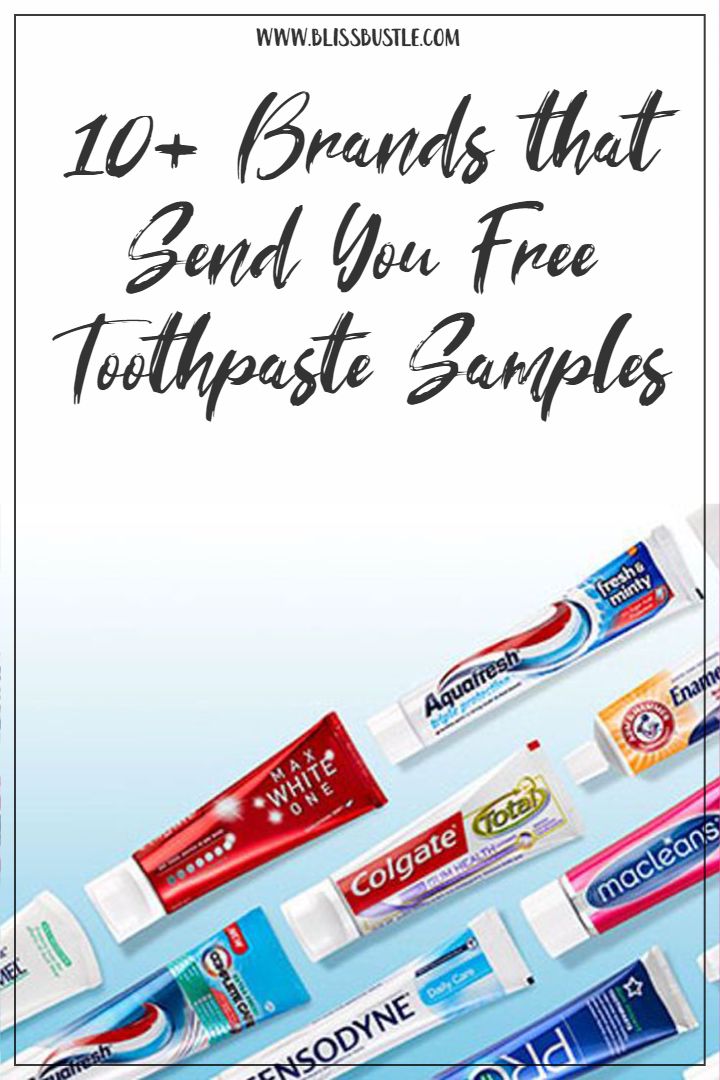10+ Brands that Send You Free Toothpaste Samples - canadianfreestuff